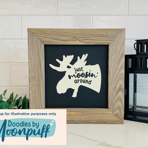 Just Moosin' Around SVG Cut File, Just Messing Around Moose Head ...