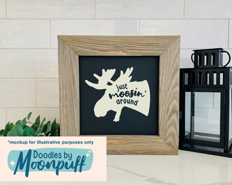 Just Moosin' Around SVG Cut File, Just Messing Around Moose Head ...