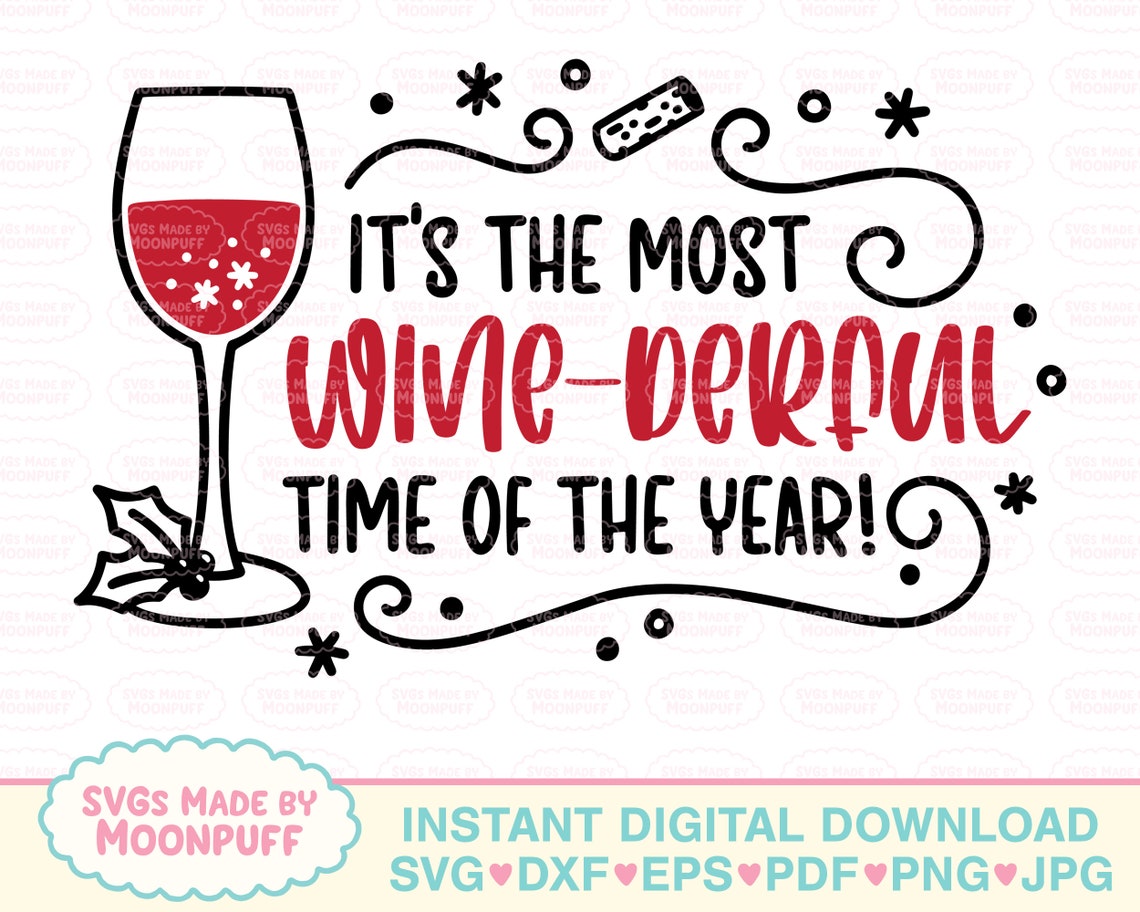 It's the Most Wine-derful Time of the Year SVG Cut File | Etsy