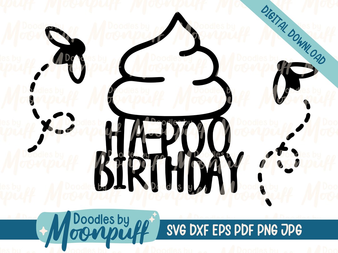 HA-POO BIRTHDAY Cake Topper Cut File, Birthday Poop Party Celebration ...