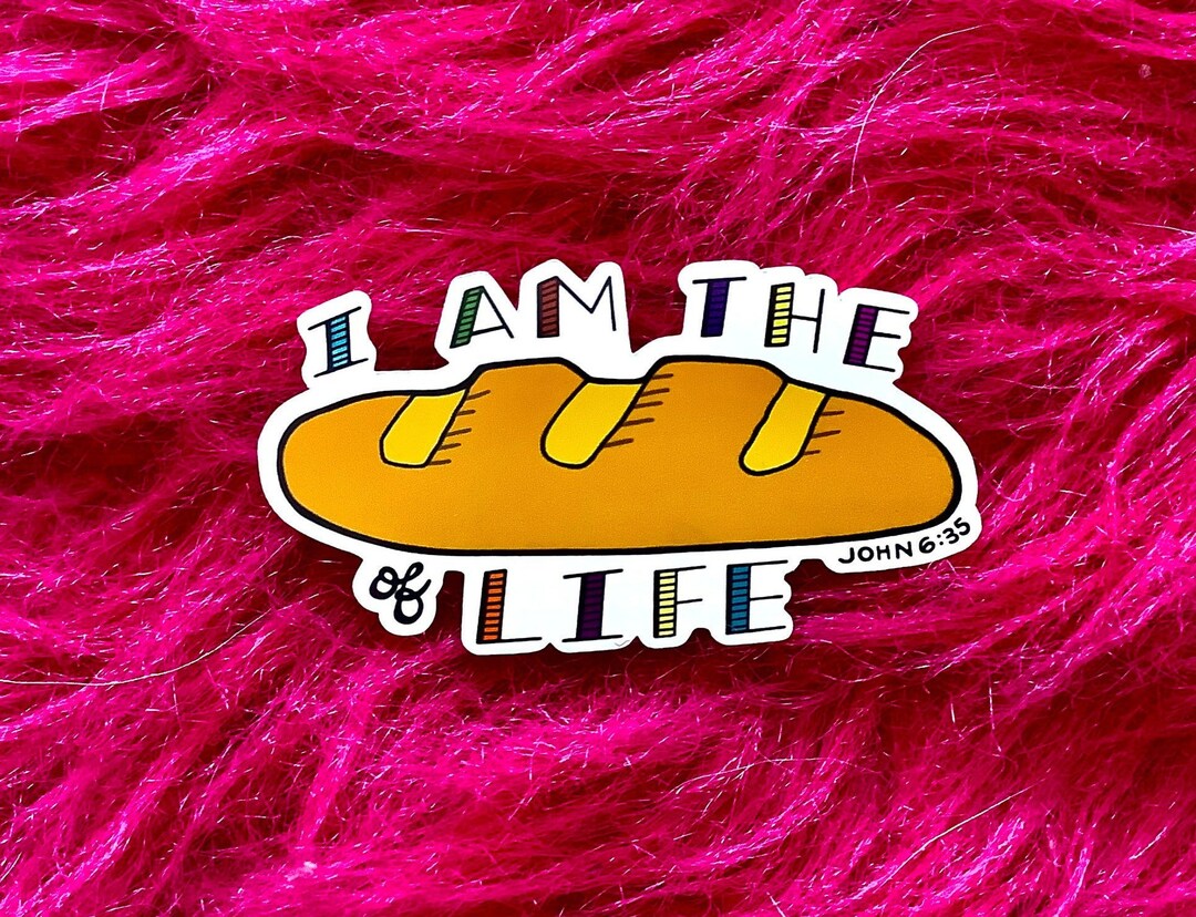 Bible Verse Sticker, I Am the Bread of Life, Scripture Verse, Christian ...
