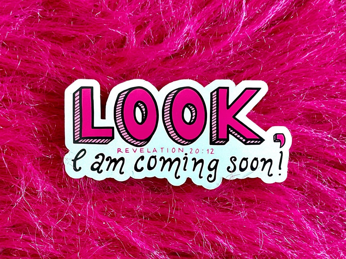 Bible Verse Sticker, Look I Am Coming Soon, Scripture, Faith Gift, Best ...