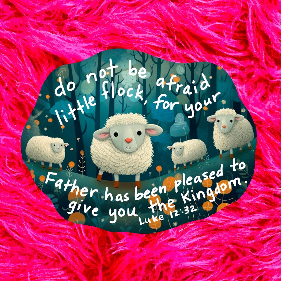 Bible Verse Sticker, Do Not Be Afraid Little Flock Luke 12 32 ...