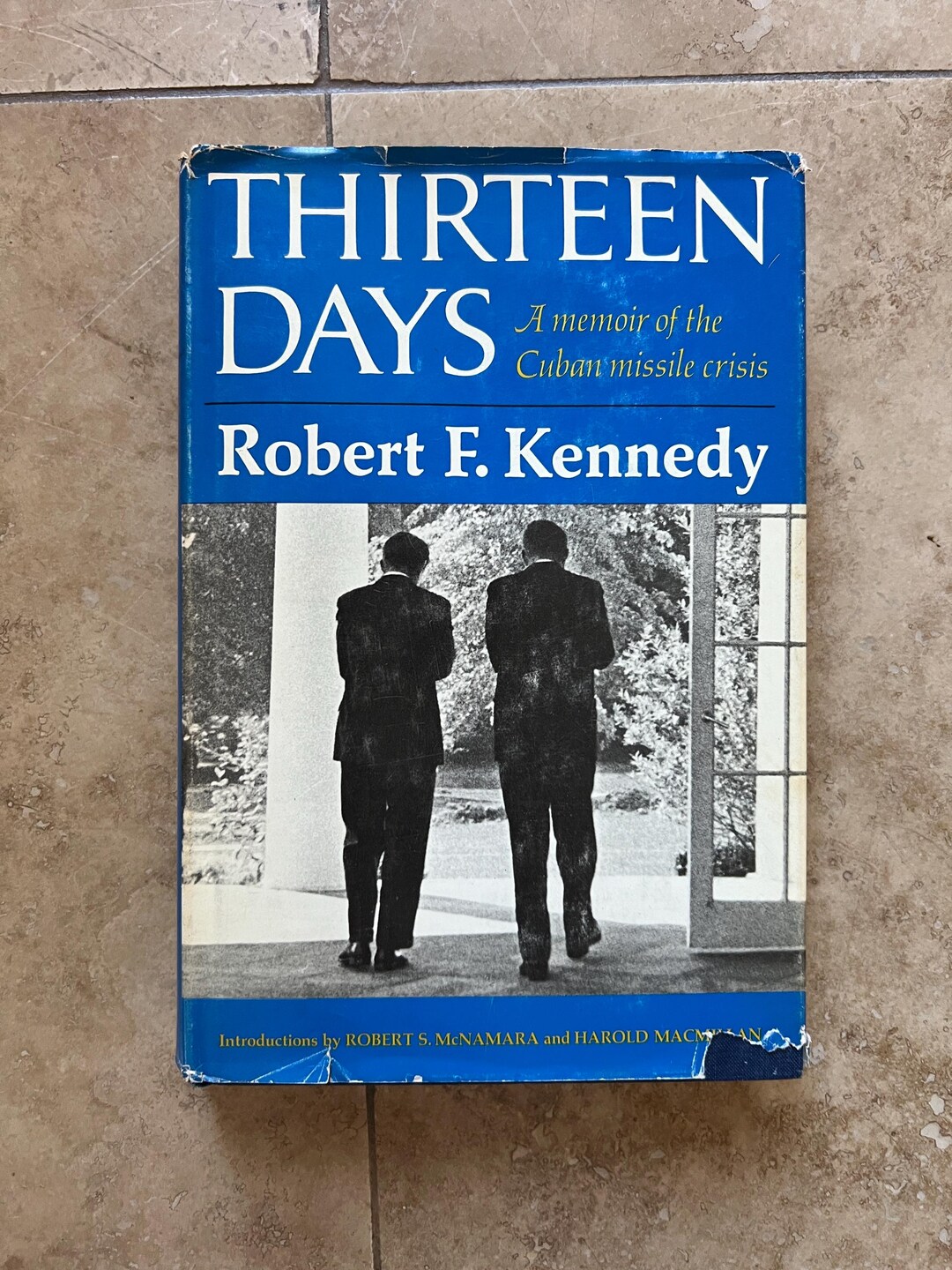 Robert F. Kennedy Thirteen Days Blue Hardcover With Dust Jacket 1969 ...