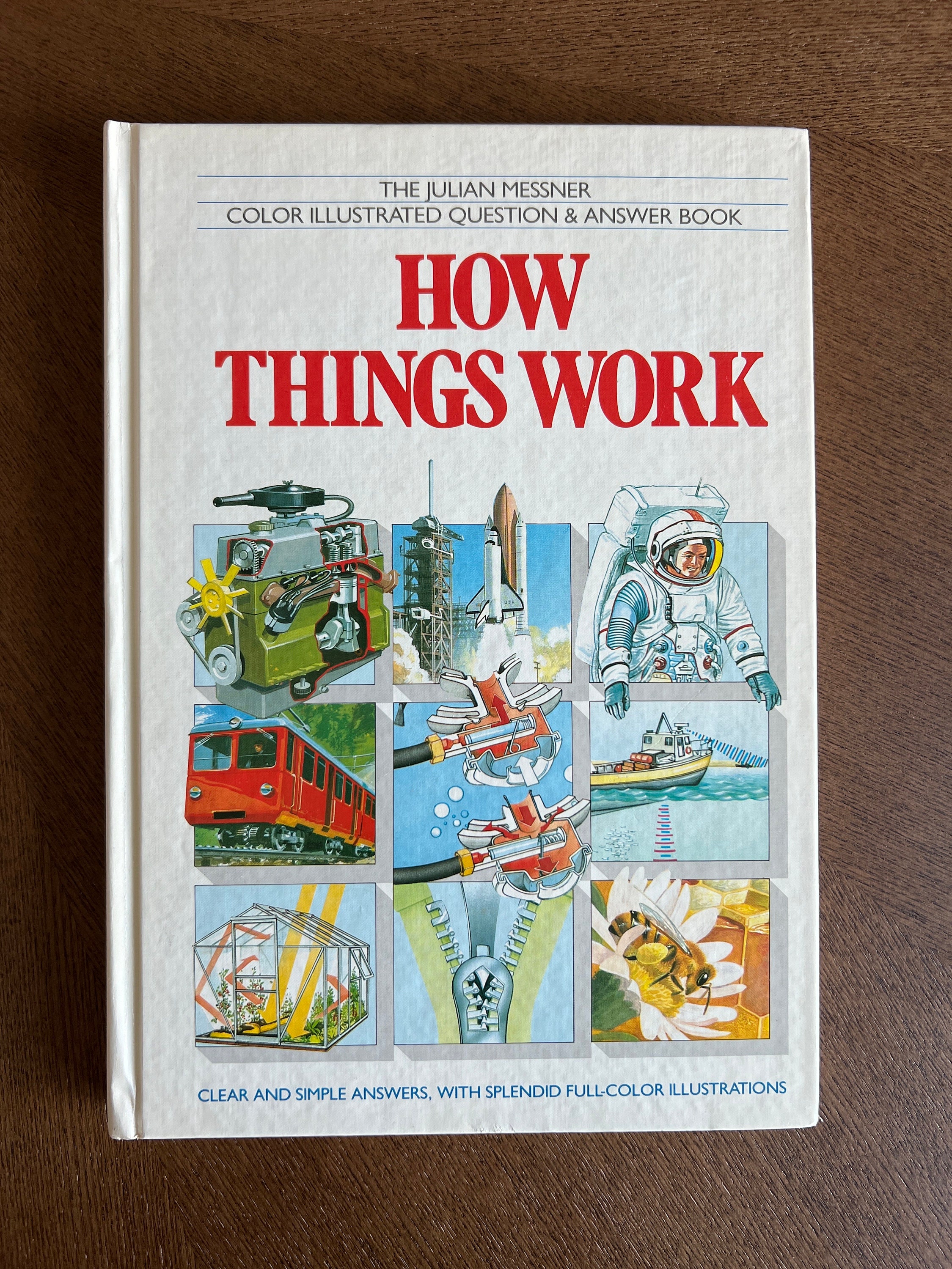 How Things Work the Julian Messner Color Illustrated Question & Answer ...