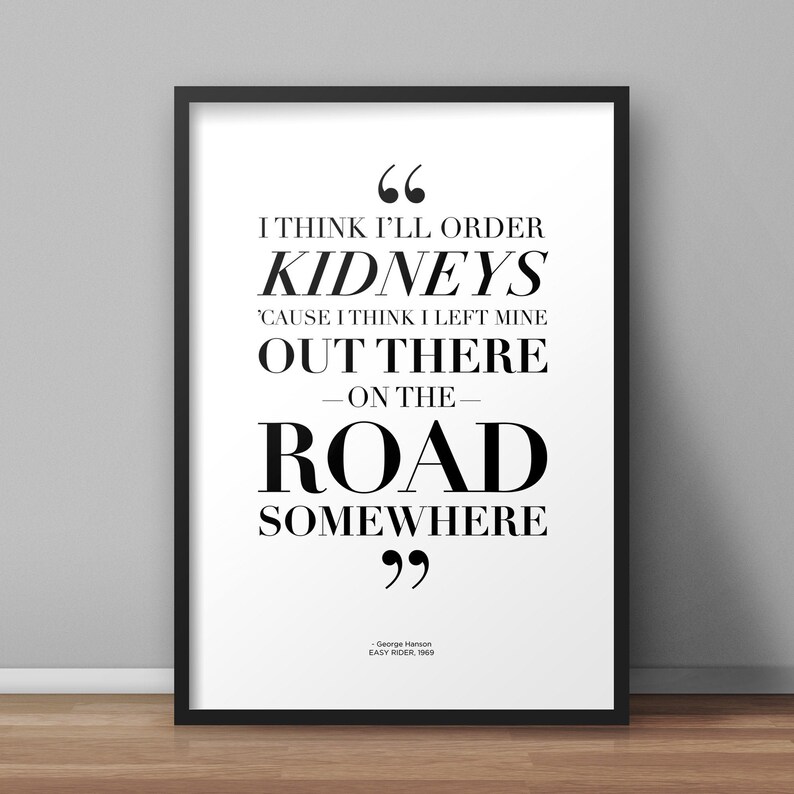Easy Rider Movie Poster Quote 'ILL ORDER KIDNEYS' - Etsy