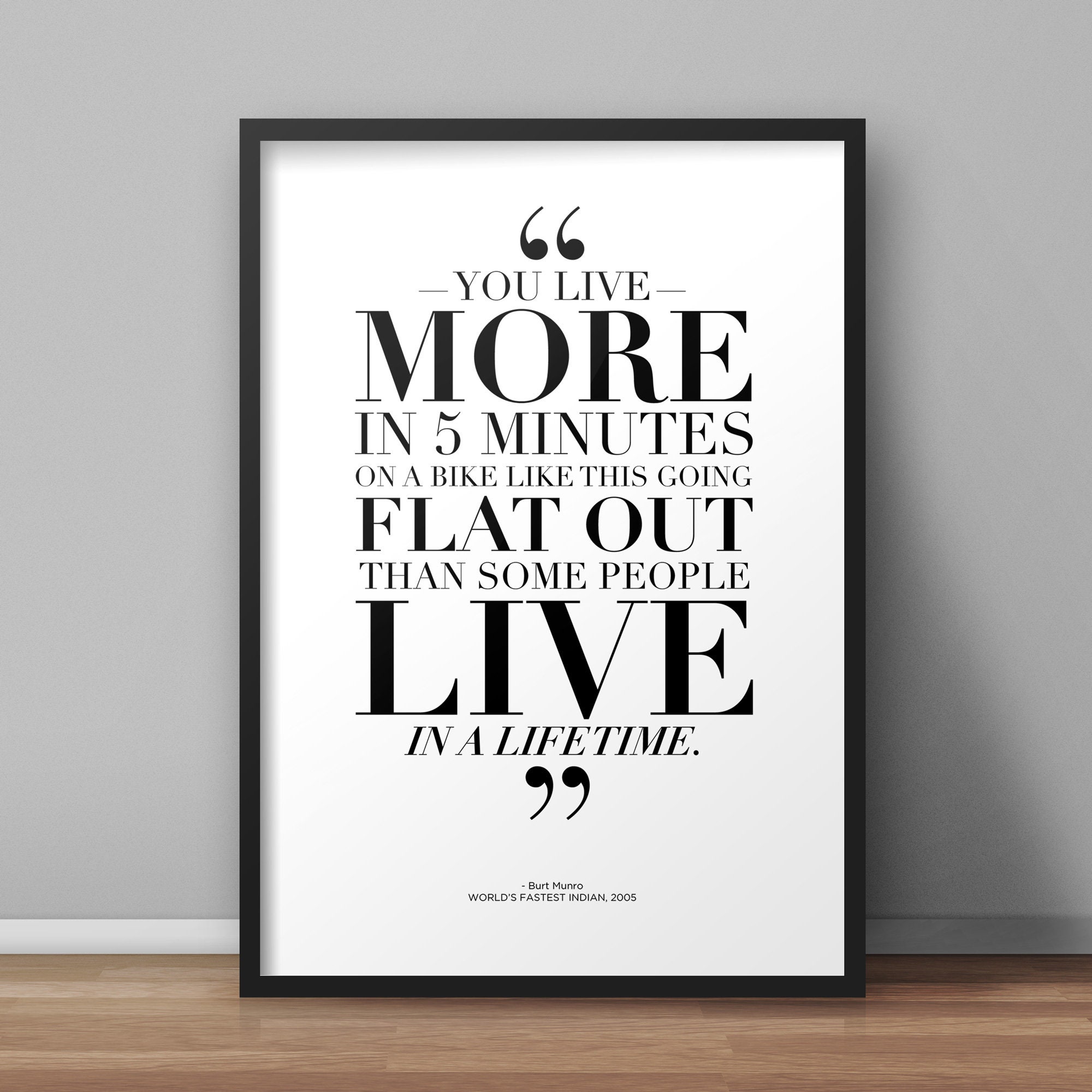 World S Fastest Indian Movie Poster Quote You Live More In Five Minutes