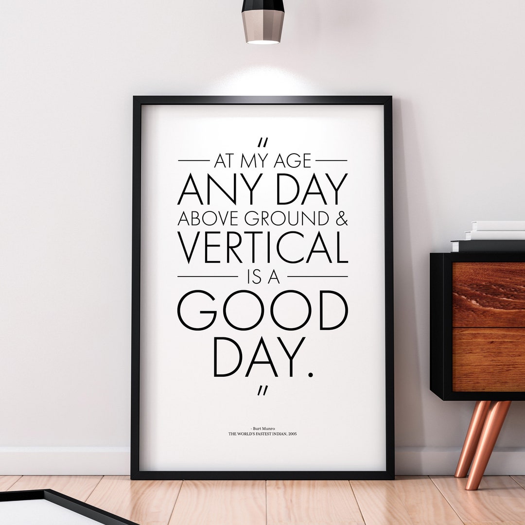 Burt Munro World S Fastest Indian Movie Quote Print Good Day Poster