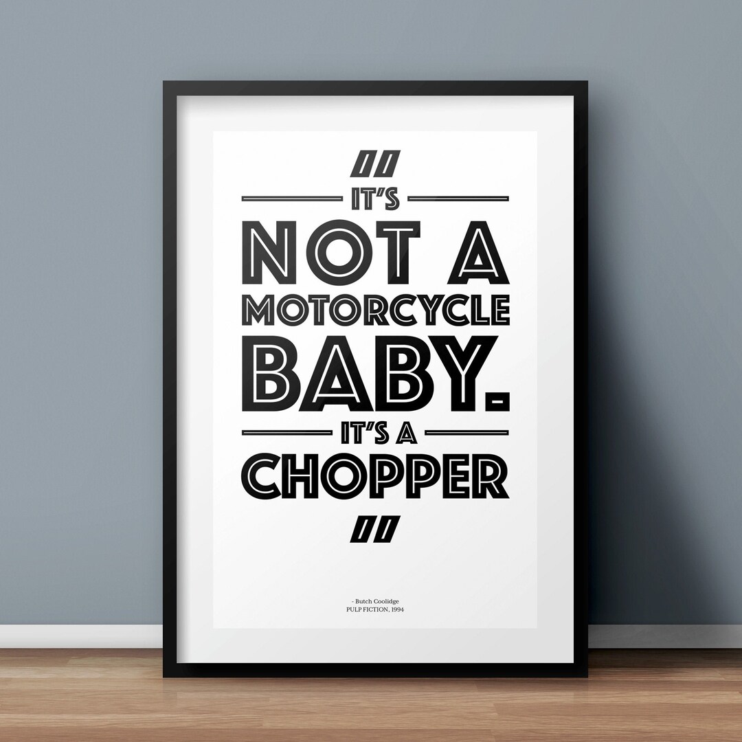 Pulp Fiction Movie Quote Poster 'baby, IT'S a CHOPPER' Printable Art ...