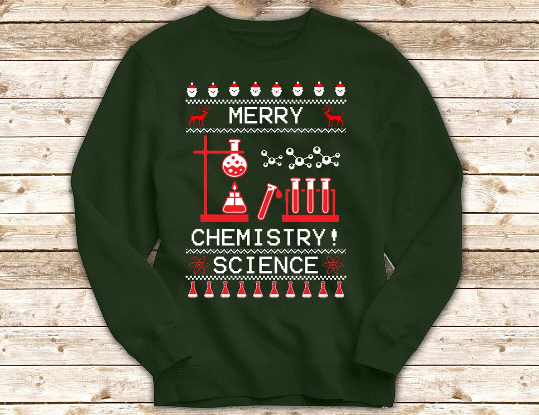 Chemistry Science Christmas Ugly Sweatshirt, Chemistry Science ...