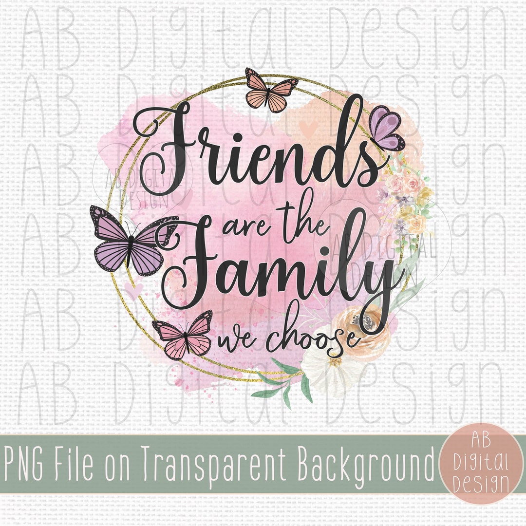 Friendship & Family PNG Sublimation Design | Best Friends PNG ...