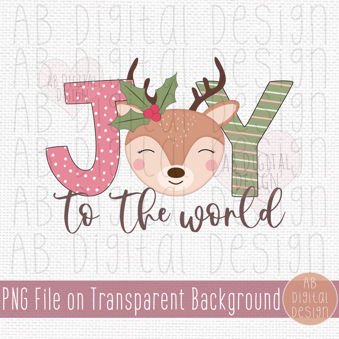 Cute Christmas Reindeer PNG | Sublimation Design | Joy to the World ...