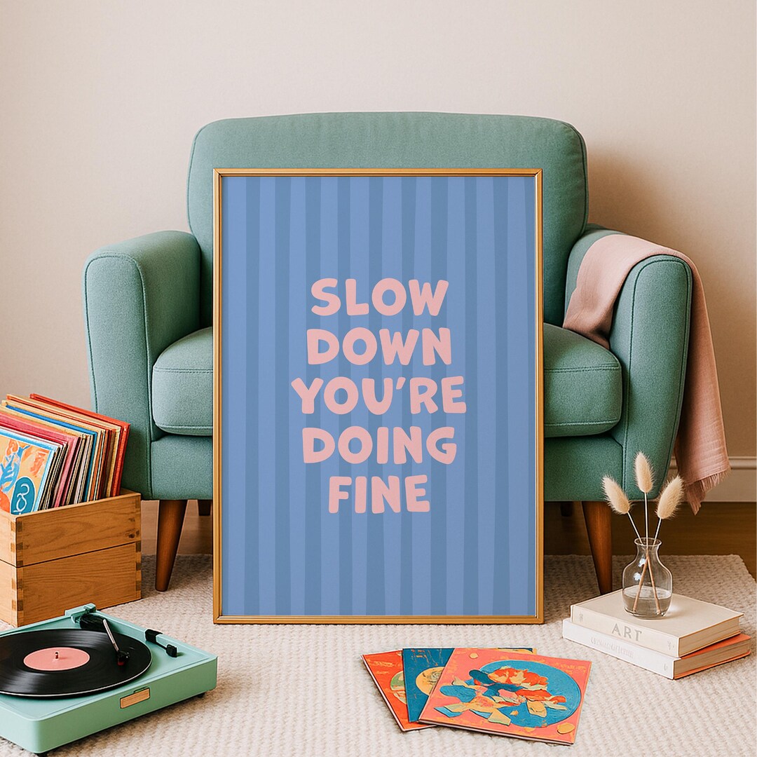 Slow Down You're Doing Fine Kids Print: Motivational Classroom Art ...