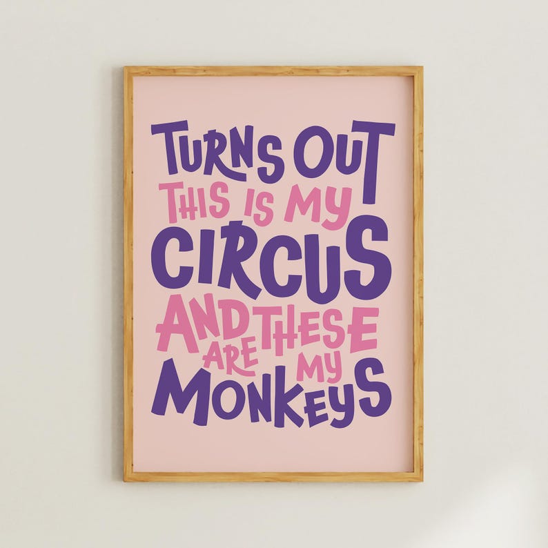 Turns Out This is My Circus and These Are My Monkeys Pink Office Wall ...