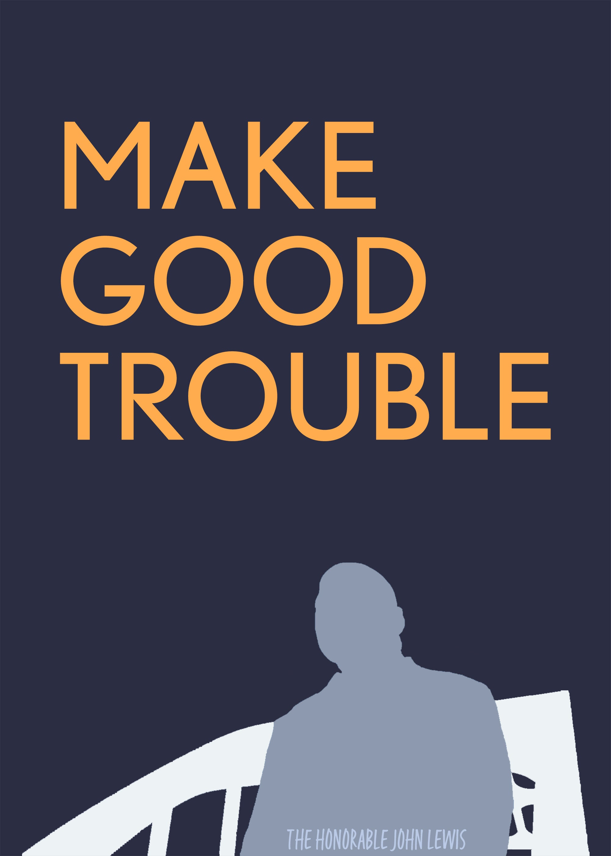 Make Good Trouble / the Honorable John Lewis / Antiracism / Activism ...
