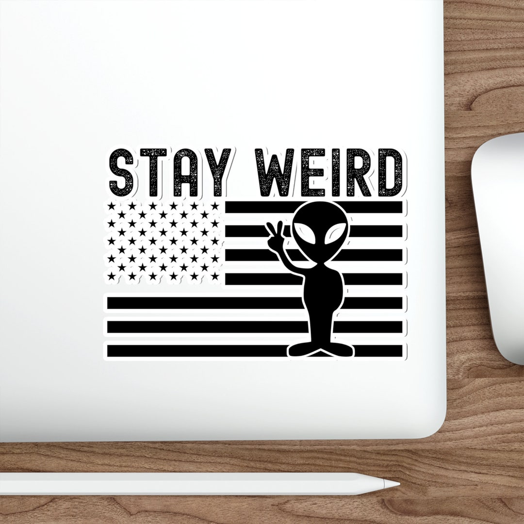 Stay Weird Alien Peace Sign Horizontal American Flag Funny Die-cut ...