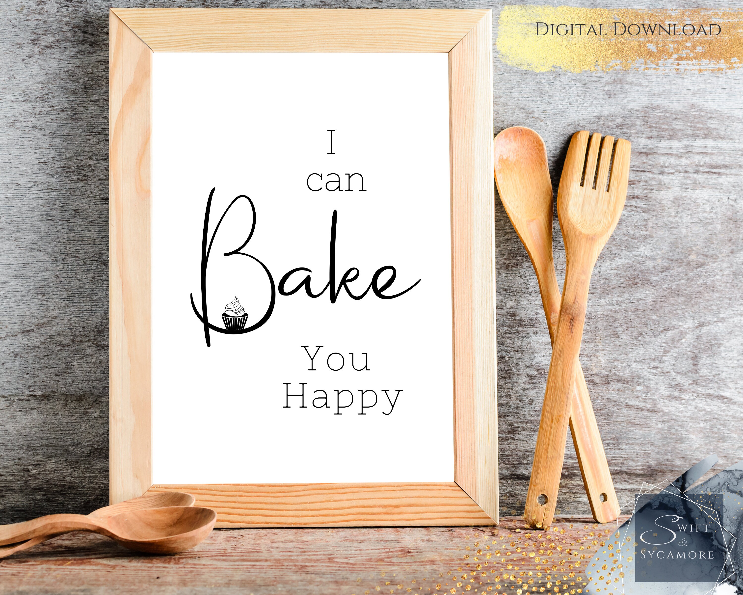 Baking Art Print, I Can Bake You Happy, Cake Quotes, Kitchen Decor Sign ...