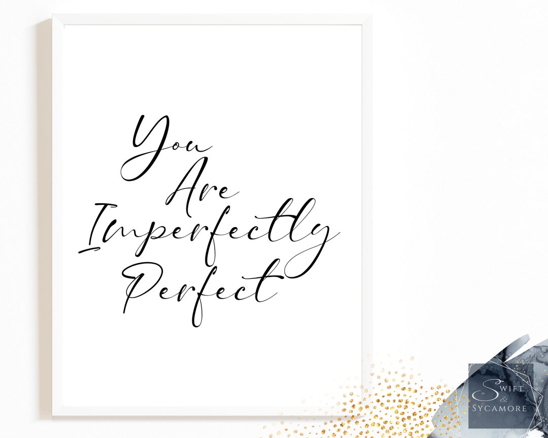 Empowerment Quote Print, Imperfectly Perfect, Motivational Female Art ...