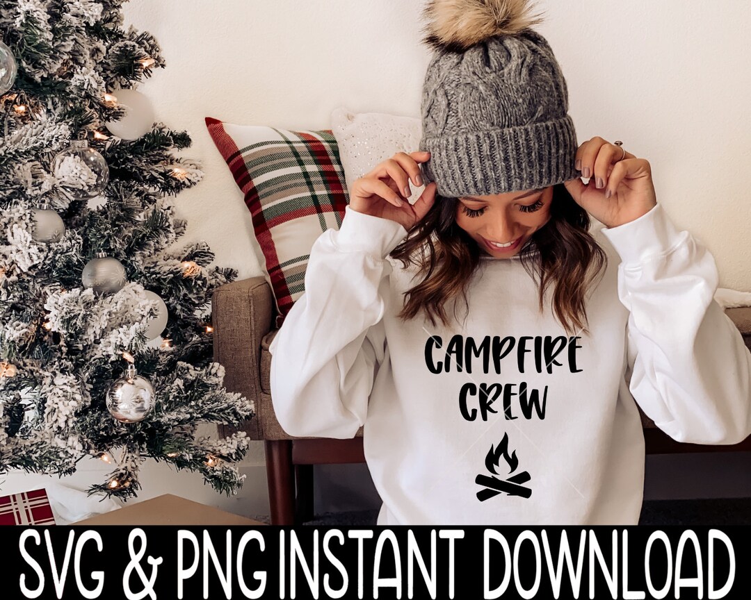 Campfire Crew SVG, Campfire Crew PNG, Winter Tee Shirt Svg Instant ...