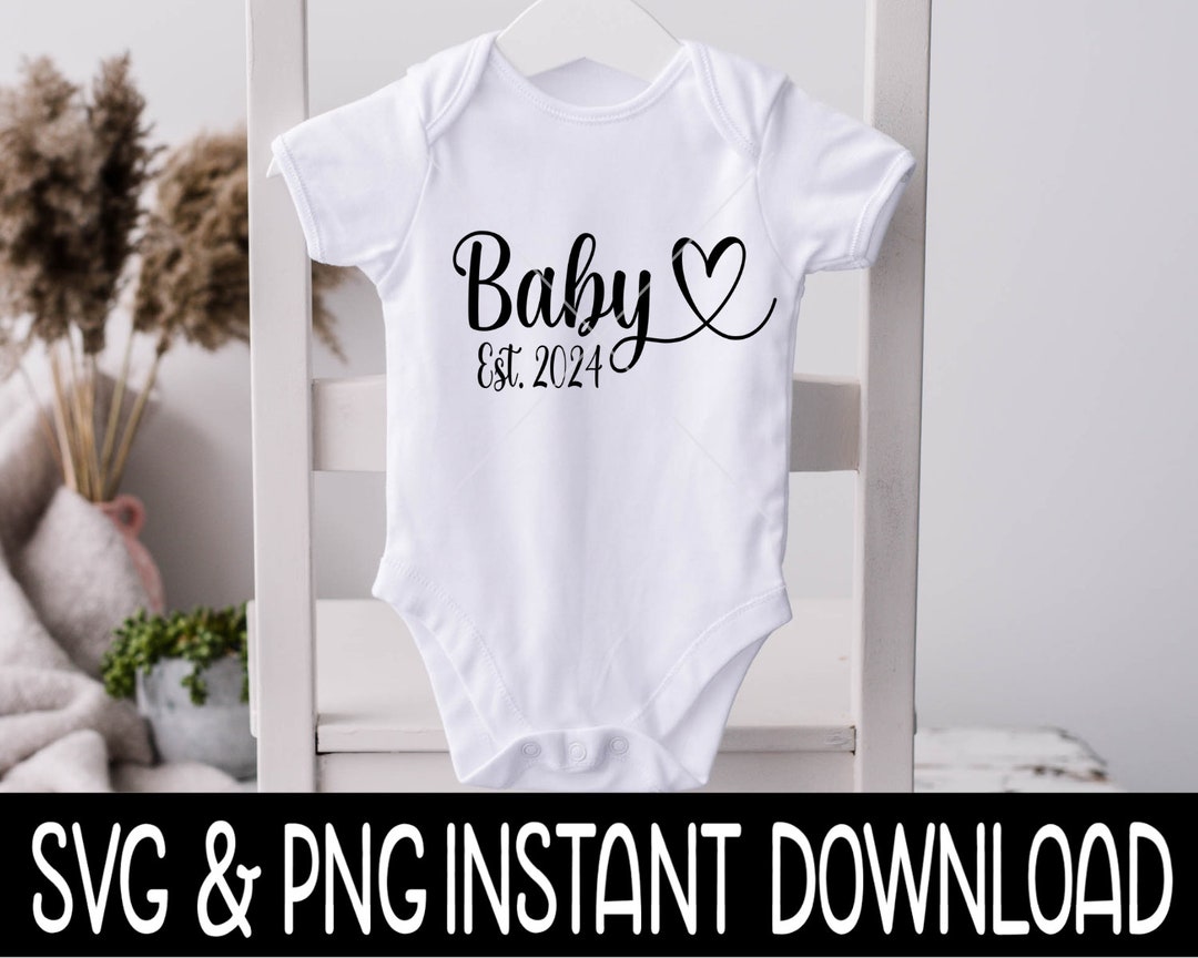 Baby Est 2024 SVG, Baby Est 2024 PNG, Expecting SVG, Birth Announcement ...