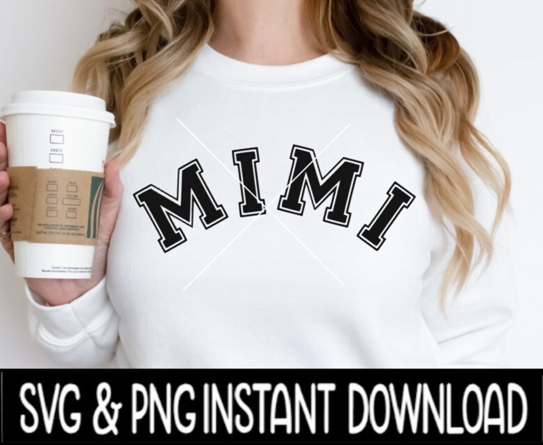 Mimi SVG, Mimi PNG, Mother's Day Tee Svg, Mimi Curves College Letter ...