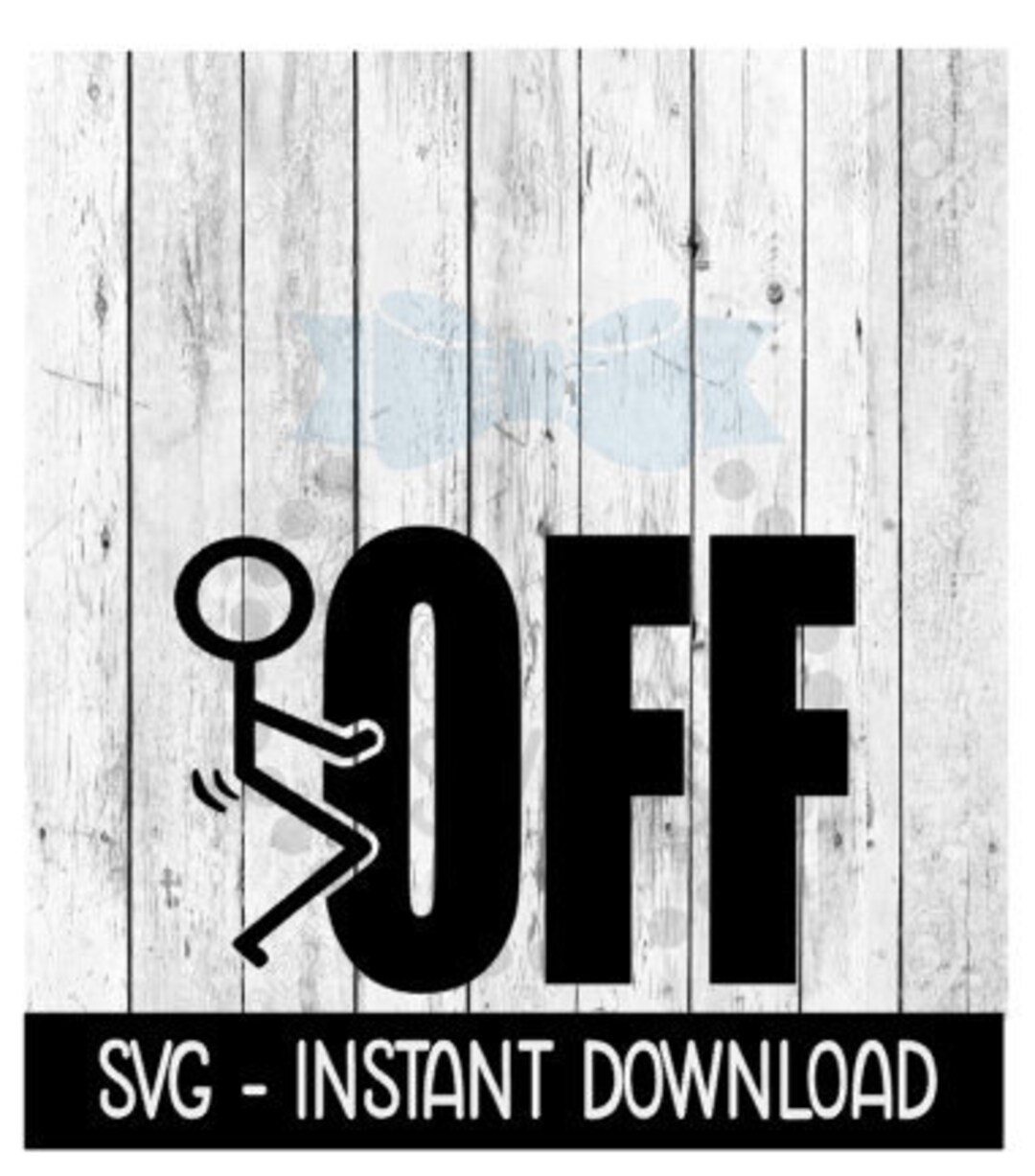Fck Off, Sarcastic Funny SVG, Wine Glass SVG, Funny SVG, Instant ...