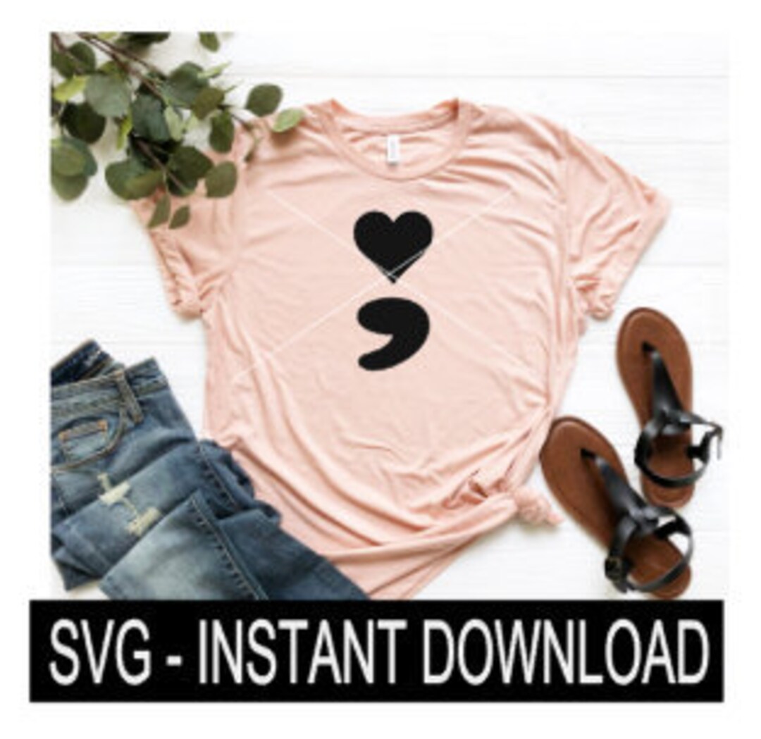 Semi Colon Heart SVG Wine SVG File Mental Awareness Tee - Etsy