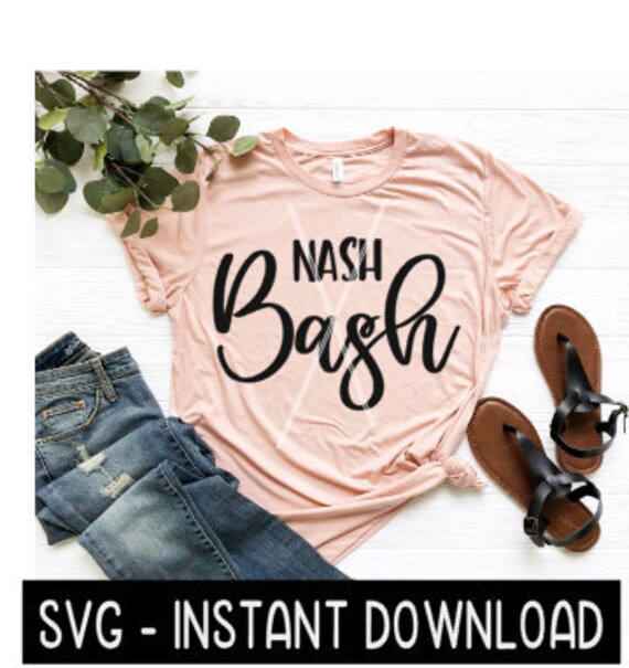 Nash Bash SVG Wine SVG File Girls Weekend Tee SVG Instant | Etsy