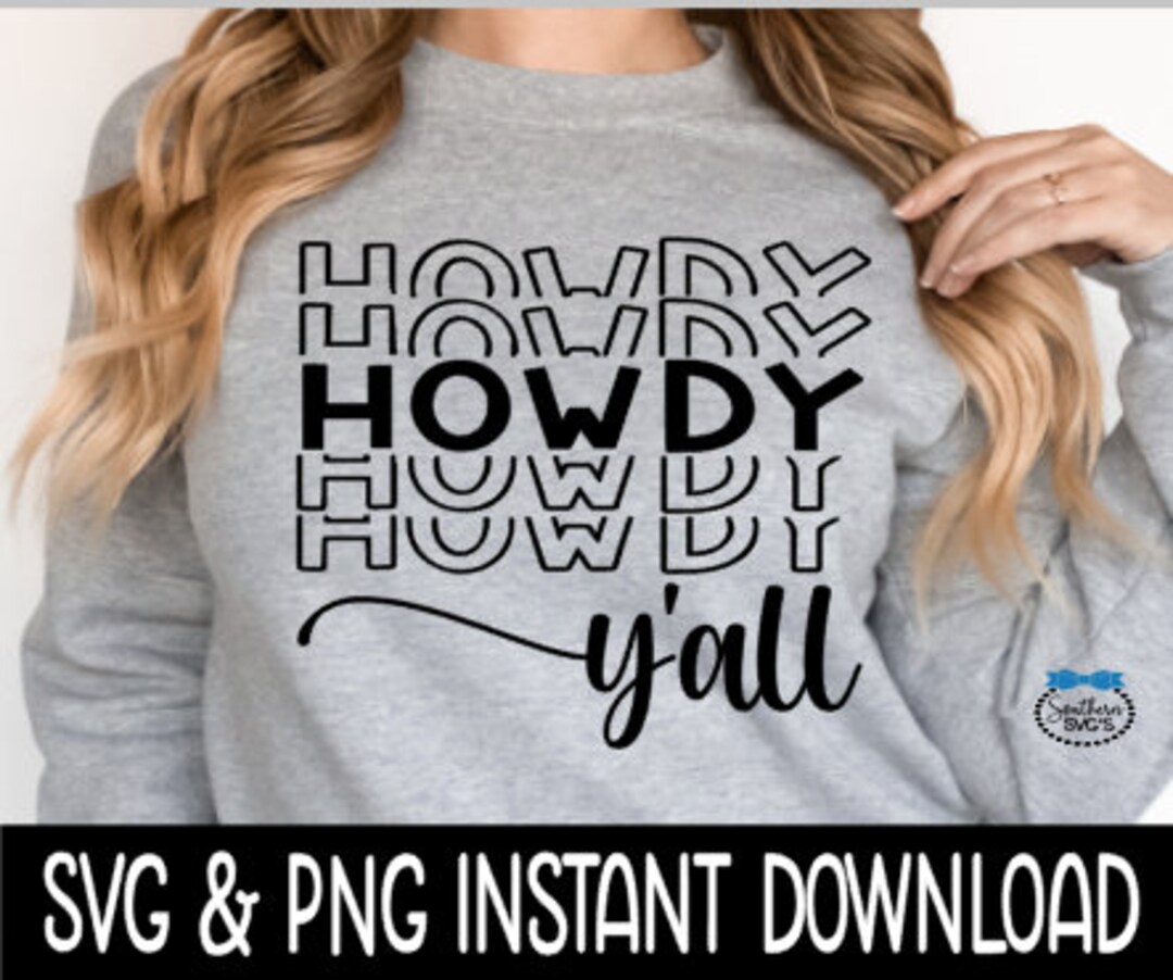 Howdy Yall SVG, Howdy Yall PNG, Howdy Yall Instant Download, Cricut Cut ...