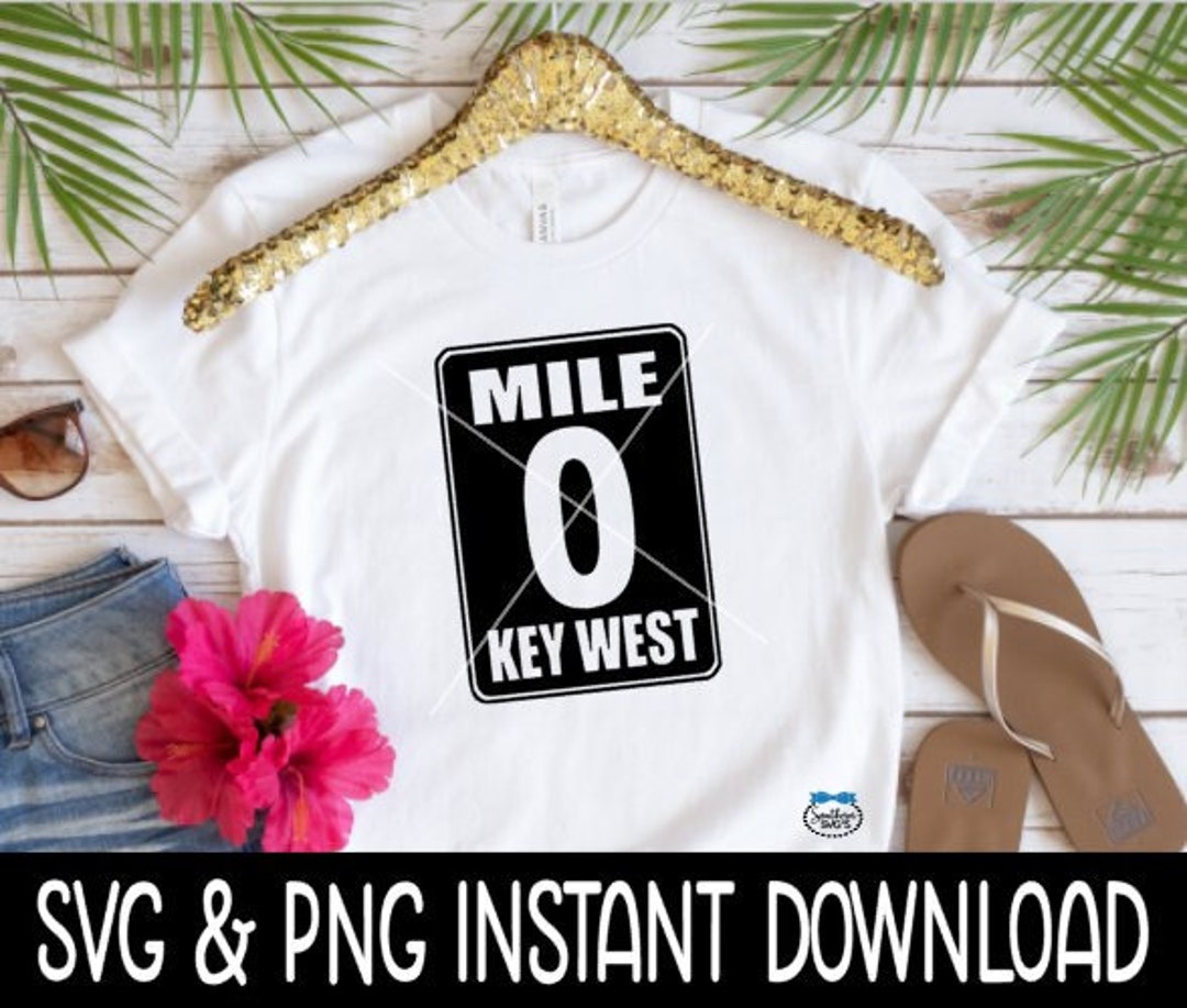 Mile 0 Key West SVG, Beach PNG, Summer Beach SVG Files, Instant ...