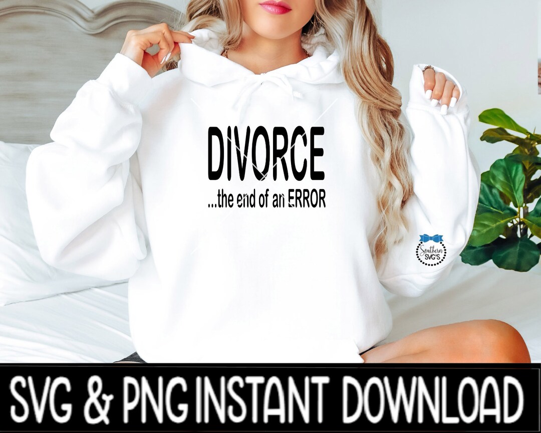 Divorce SVG, Divorce Png Fall Sweatshirt Svg File, Svg Instant Download ...