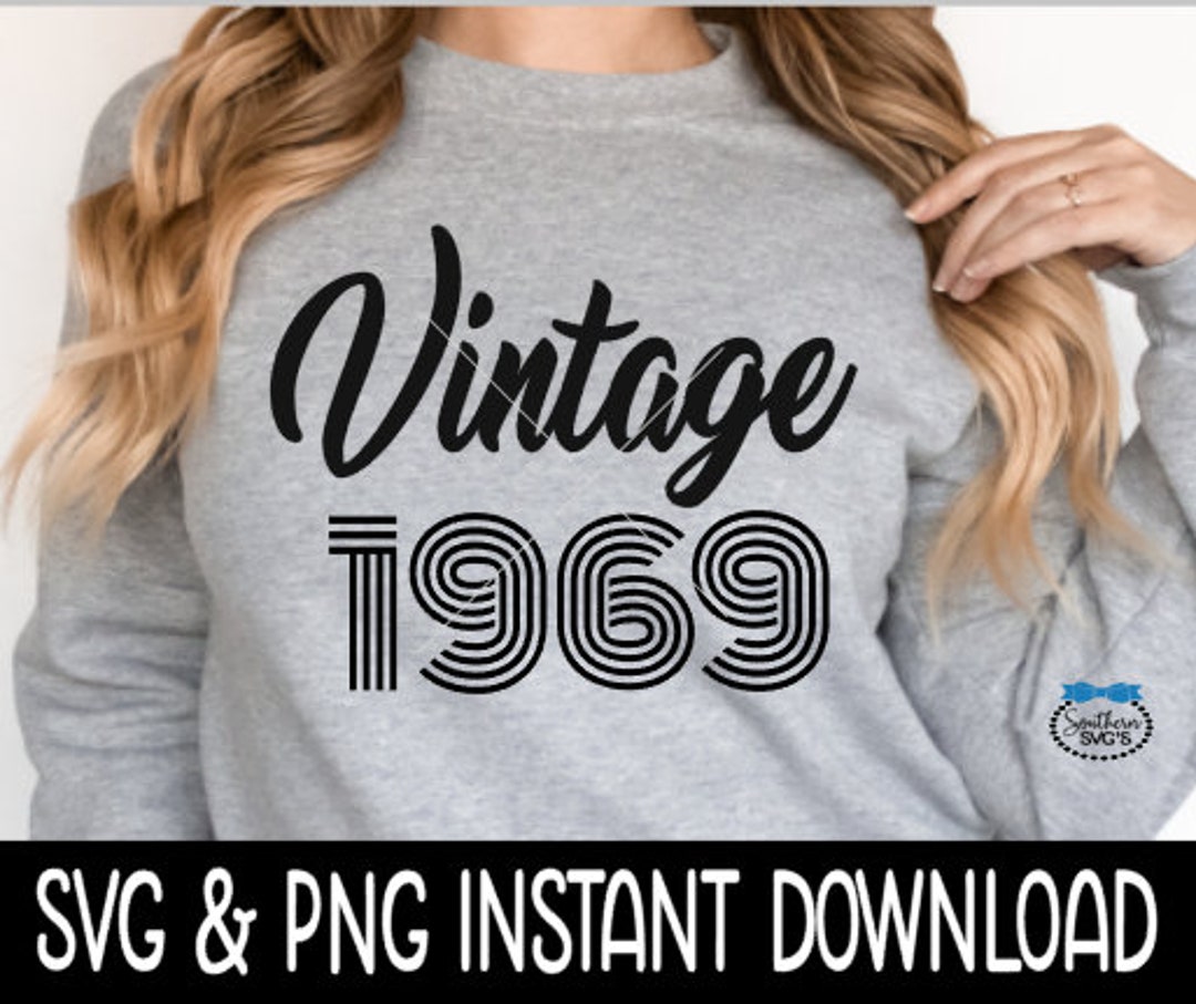 Vintage 1969 Birthday SVG, Vintage 1969 Birthday PNG File, Tee Shirt ...