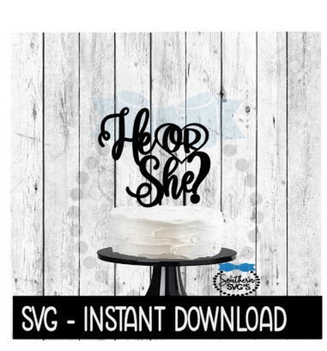 Cake Topper SVG File, He or She Gender Reveal Cake Topper SVG, Instant ...