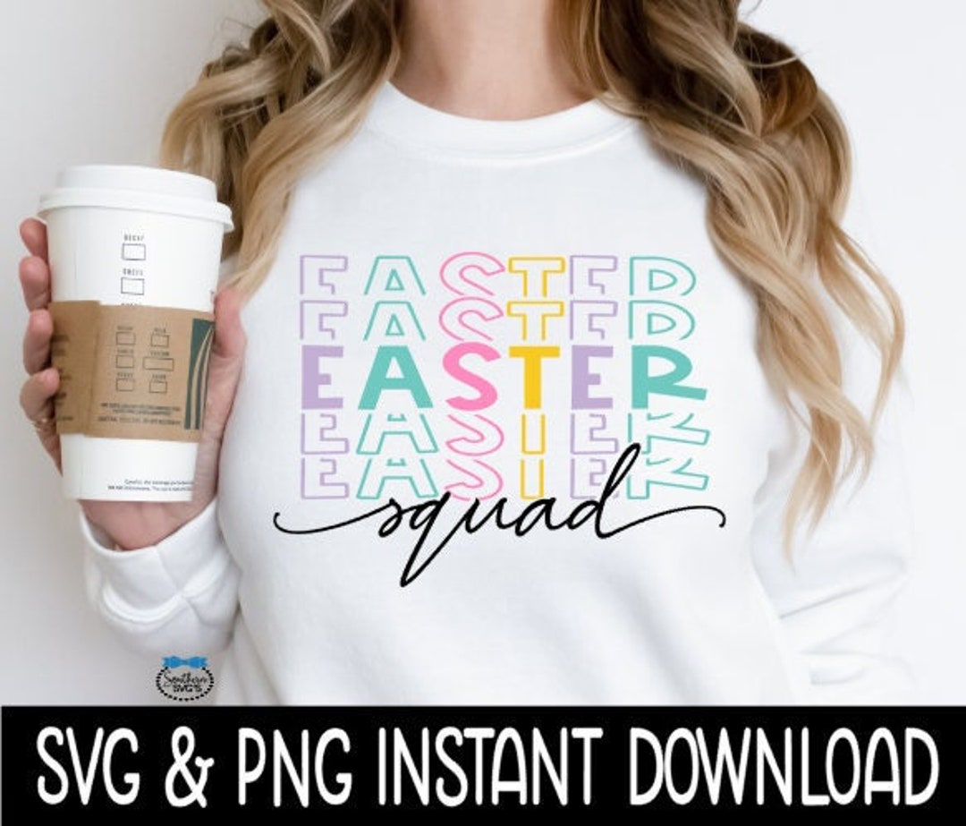 Easter Squad SVG, Easter Squad PNG, Easter Squad Stacked Tee SVG ...