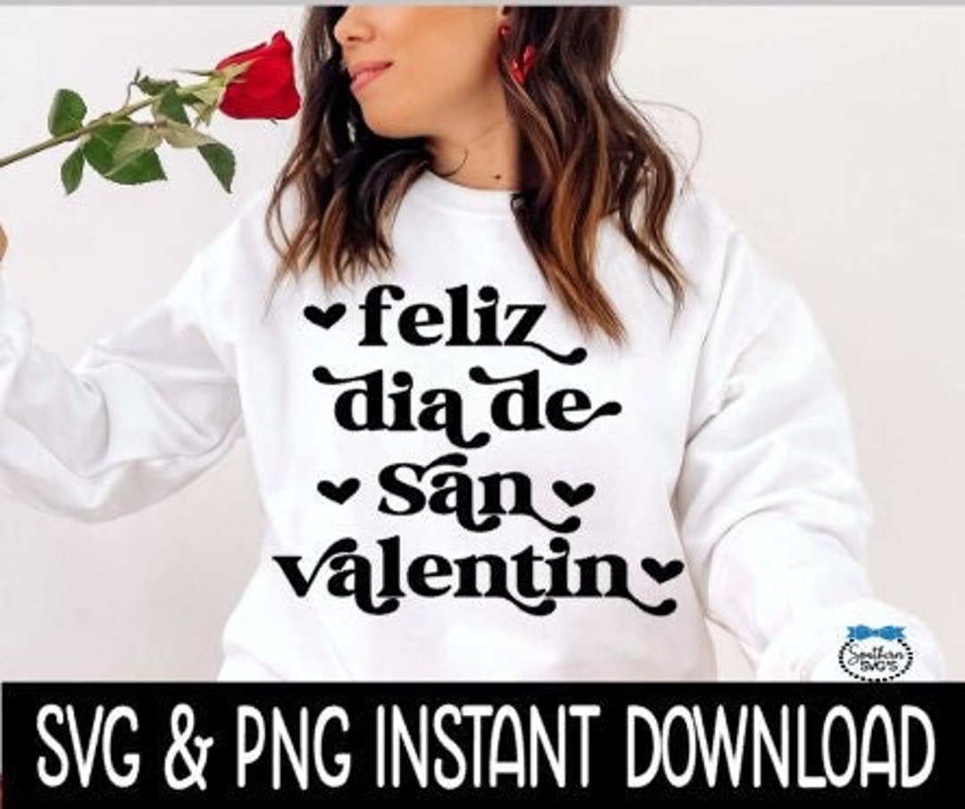 Valentine's Day Feliz Deia De San Valentin SVG Files, Valentines Day ...