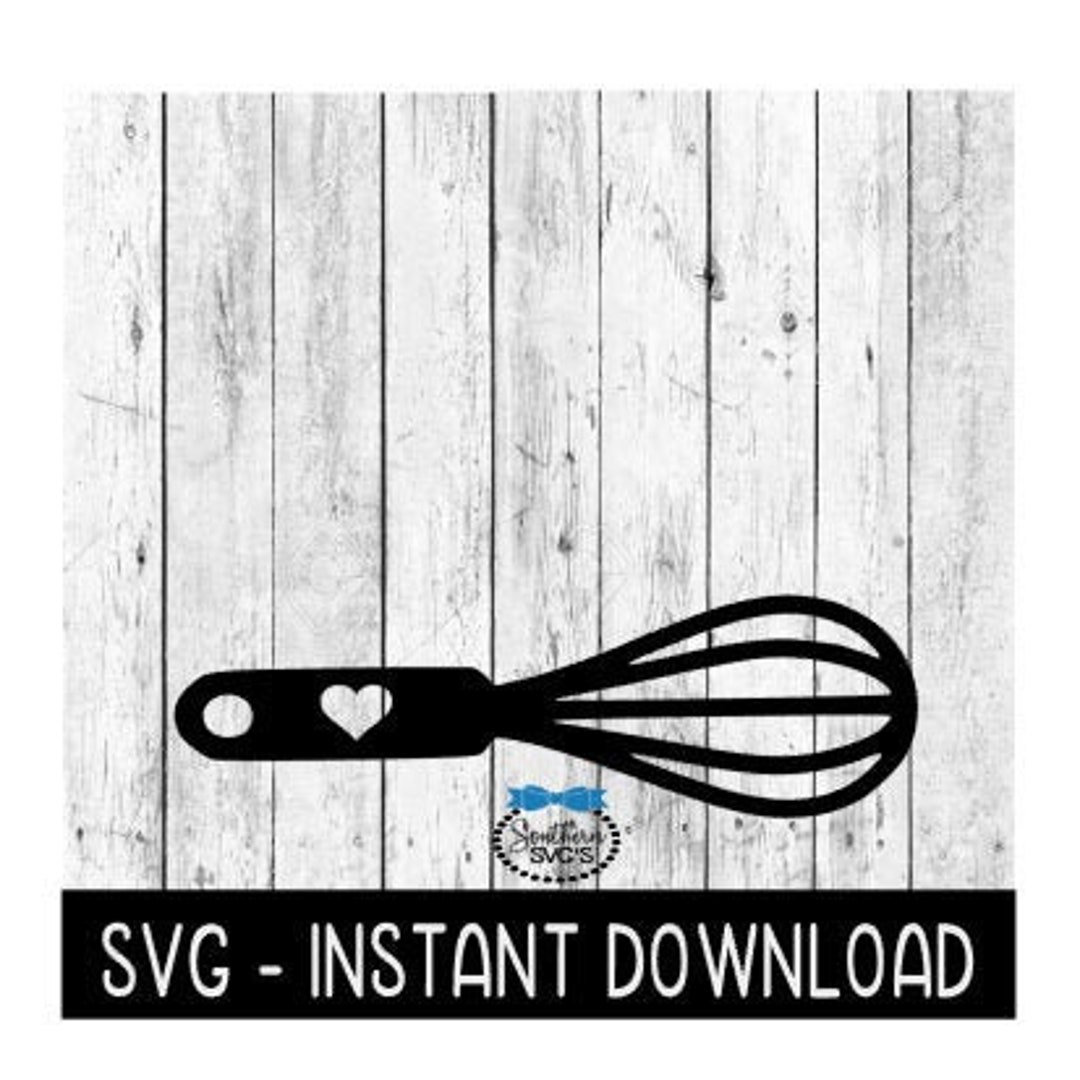 Whisk SVG, Farmhouse Kitchen Whisk SVG File, Instant Download, Cricut ...