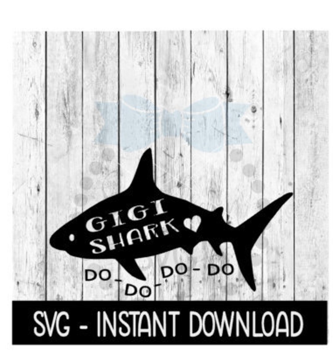 GiGi Shark Do Do Do Do SVG, Archivos SVG, Descarga instantánea ...