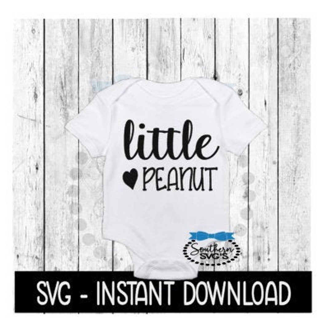 Little Peanut SVG, Newborn Baby Bodysuit SVG Files, Instant Download ...