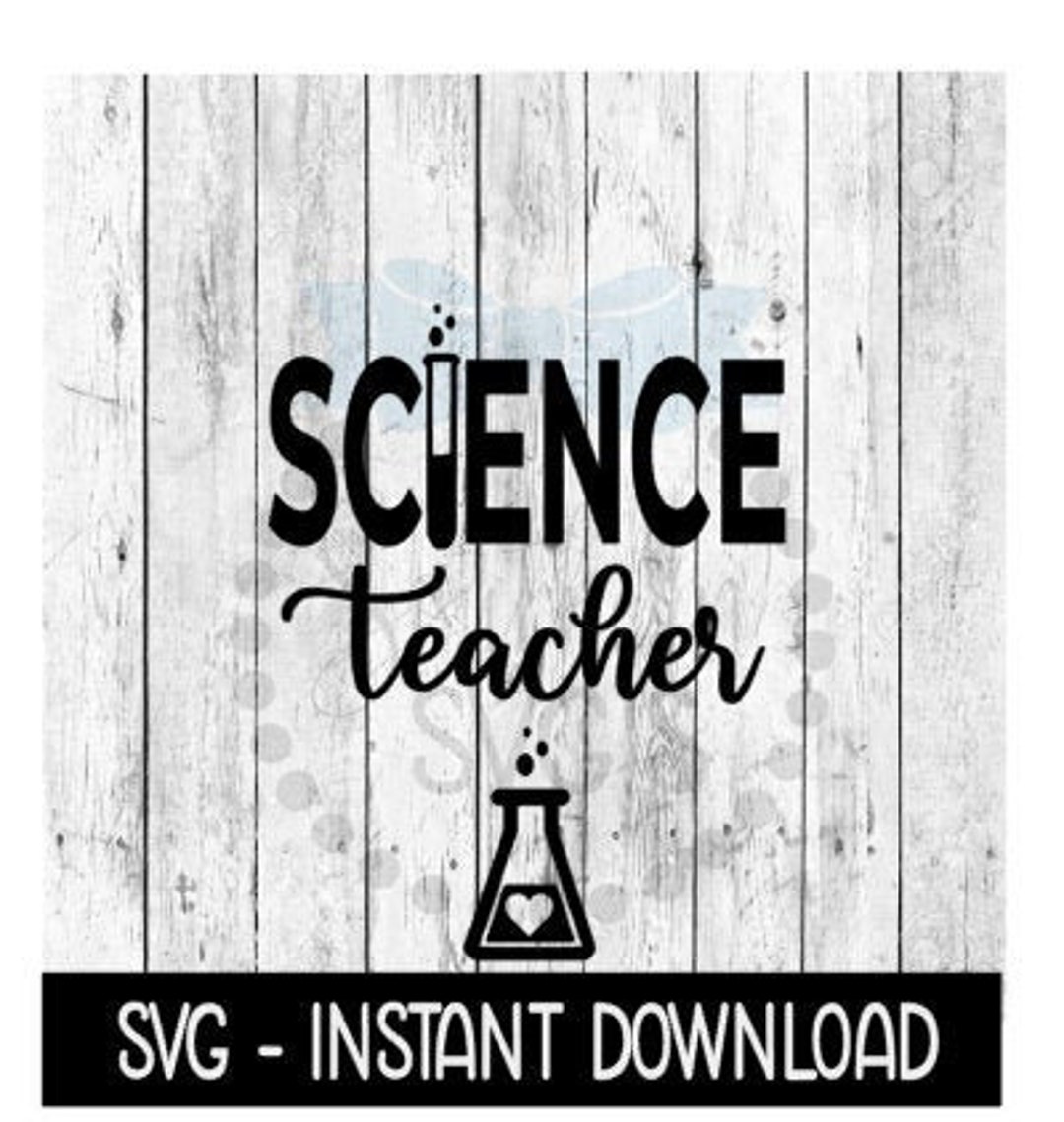 Science Teacher SVG, SVG Files, Instant Download, Cricut Cut Files ...