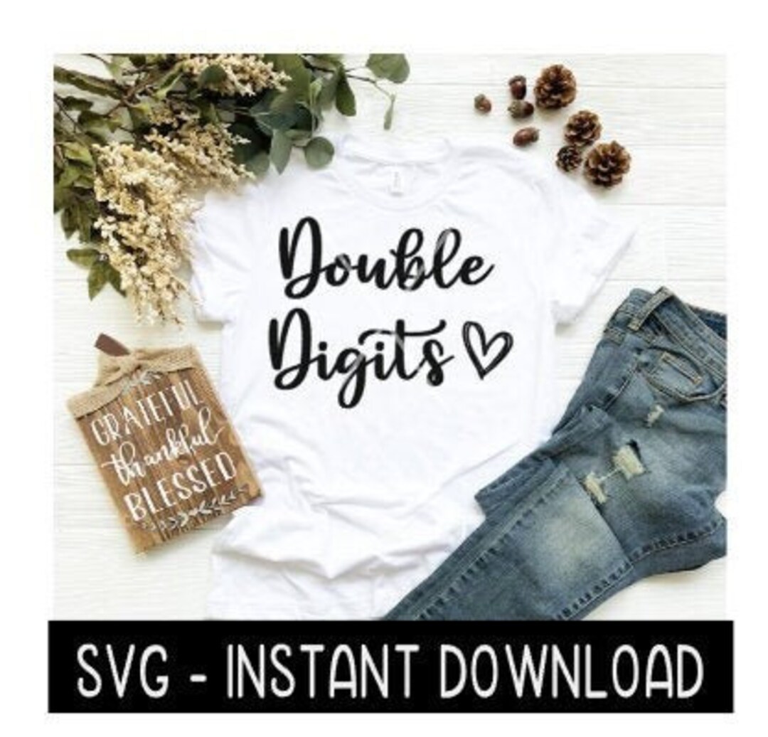 Double Digits Birthday SVG, Birthday Tee Shirt SVG Files, Instant ...