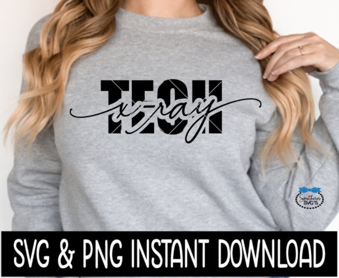 X-ray Tech SVG, X Ray Tech PNG, Tech Svg, Tee Shirt Svg Instant ...