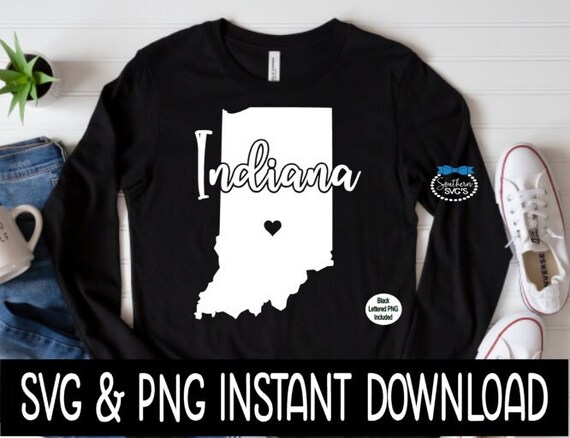 Indiana State SVG Indiana PNG Instant Download Cricut Cut - Etsy