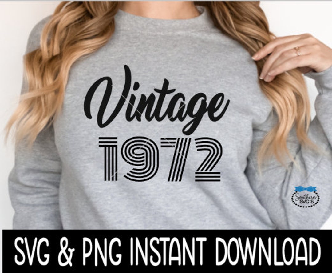 Vintage 1972 Birthday SVG, Vintage 1972 Birthday PNG File, Tee Shirt ...