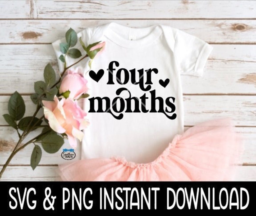 Four Months Baby Svg, 4 Month Baby PNG, Month Milestone Baby Bodysuit ...