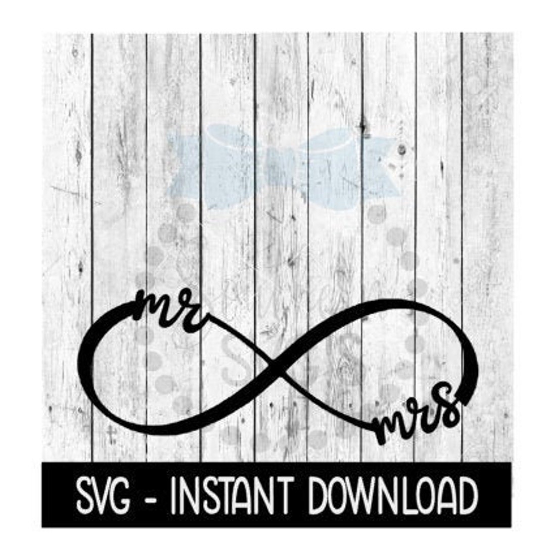 Infinity Symbol Mr & Mrs Wedding SVG, SVG Files, Wine Glass SVG Instant ...
