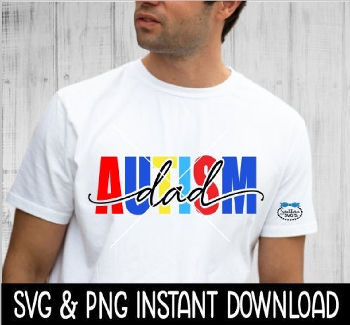 Autism Dad SVG Autism Dad PNG File Autism Awareness SVG - Etsy