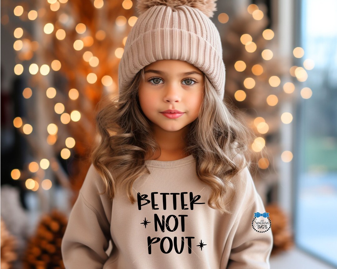 Better Not Pout SVG, Christmas Winter PNG, Christmas Tee Shirt Svg ...