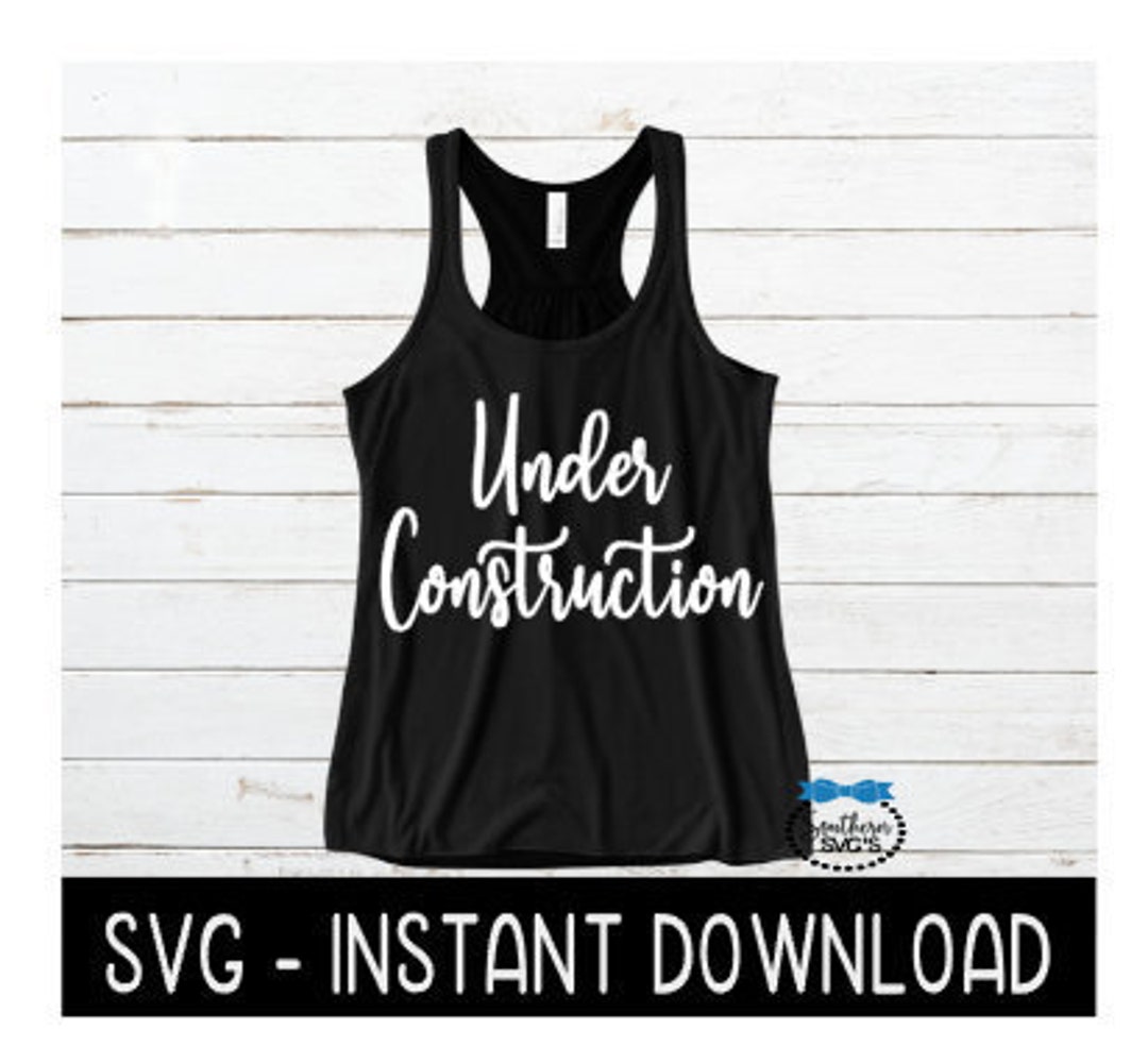 Under Construction SVG, Workout SVG File, Exercise Tee SVG, Instant ...