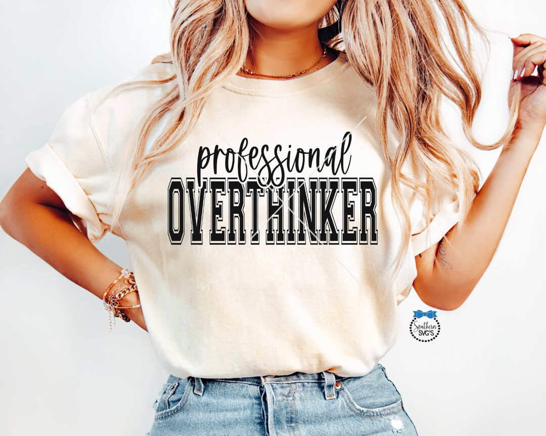 Professional Overthinker SVG, Professional Overthinker Png, Anxiety SVG ...
