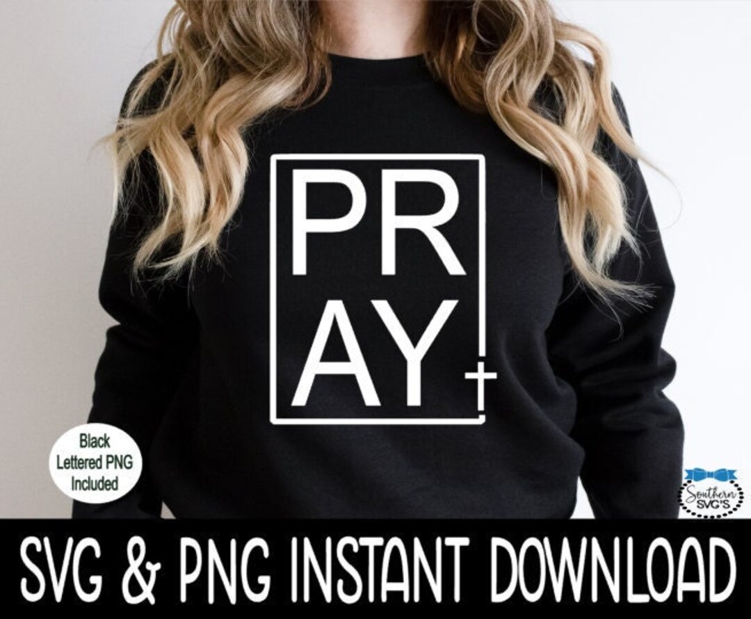 Pray Png, Pray Cross SVG, Inspirational Religious Svg Instant Download ...
